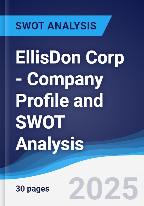 EllisDon Corp - Company Profile and SWOT Analysis