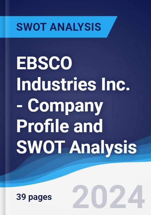 EBSCO Industries Inc. - Company Profile and SWOT Analysis