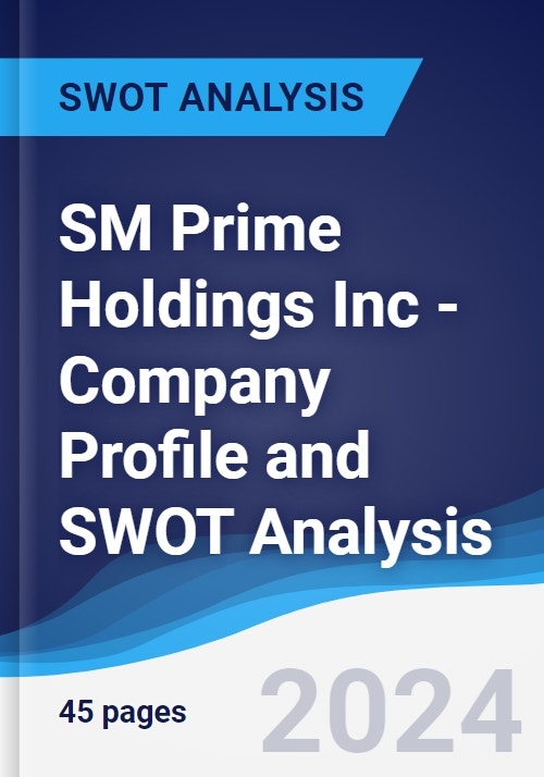 SM Prime Holdings Inc - Company Profile and SWOT Analysis