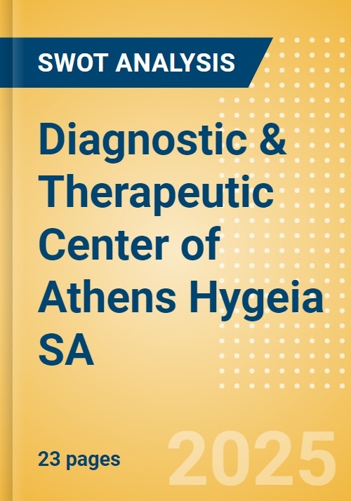 Diagnostic & Therapeutic Center of Athens Hygeia SA - Strategic SWOT Analysis Review