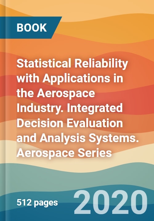 Statistical Reliability With Applications In The Aerospace Industry