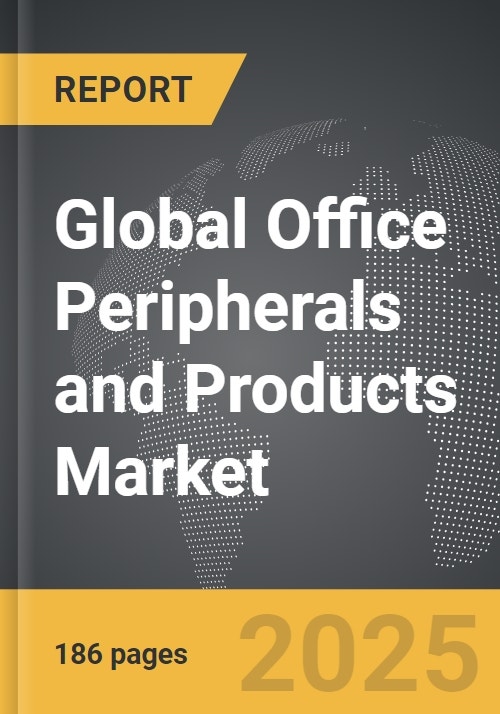 Office Peripherals and Products - Global Strategic Business Report