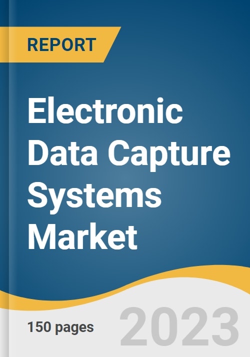 Electronic Data Capture Systems Market Size, Share & Trends Analysis Report By Component, By ...