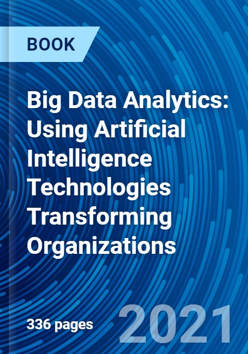 Big Data Analytics Using Artificial Intelligence Technologies