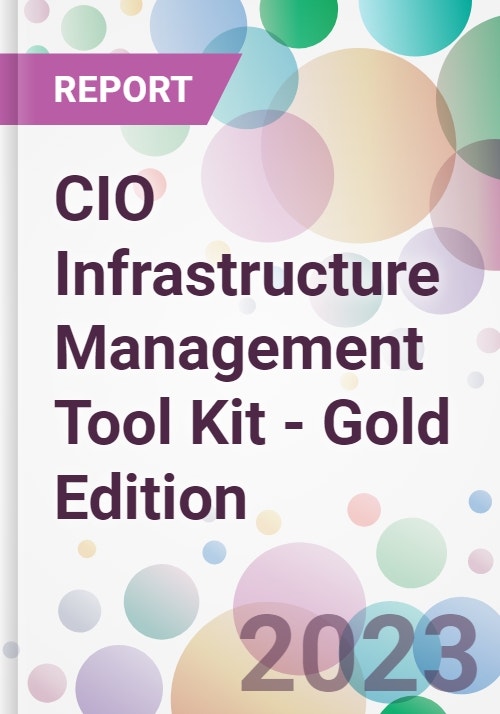 CIO Infrastructure Management Tool Kit - Gold Edition