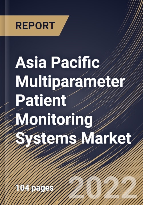 Asia Pacific Multiparameter Patient Monitoring Systems Market Size, Share & Industry Trends ...