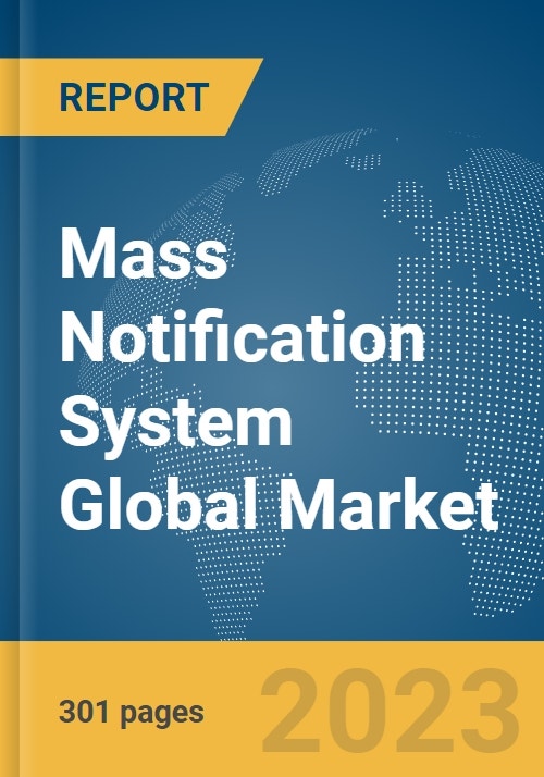Mass Notification System Global Market Opportunities And Strategies To 2031