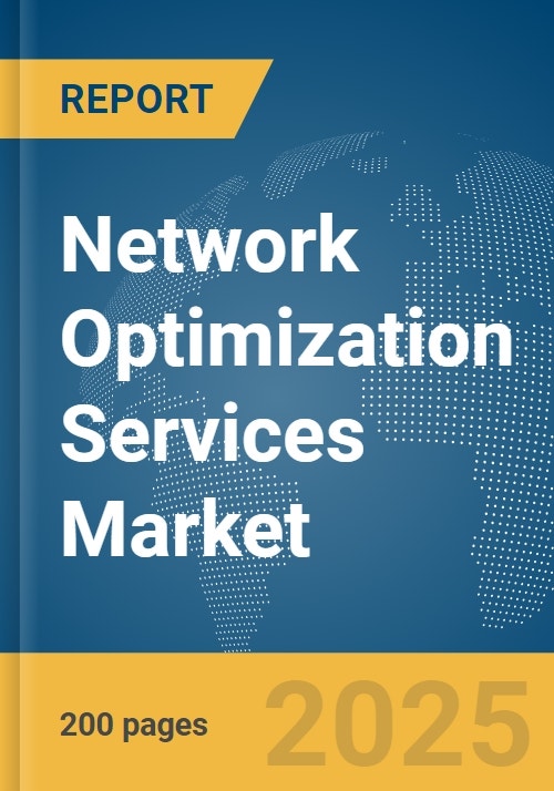 Network Optimization Services Market Report 2025