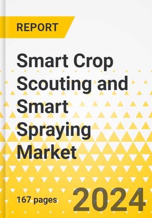 Smart Crop Scouting and Smart Spraying Market - A Global and Regional ...