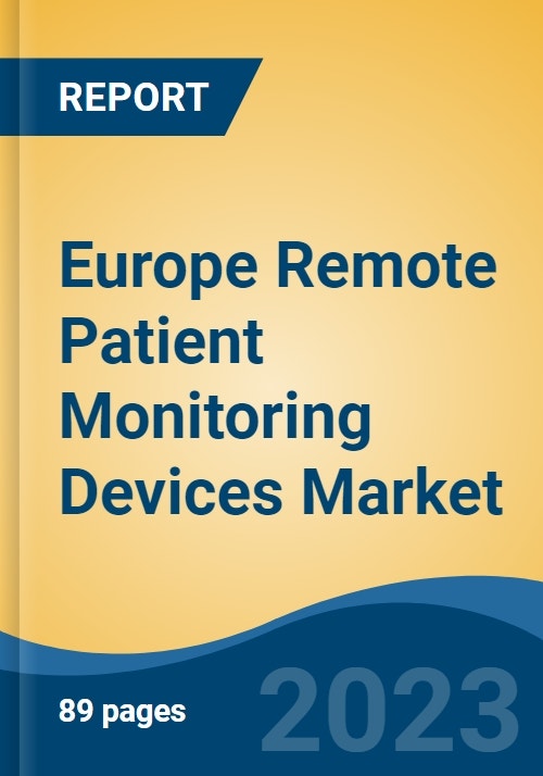 Europe Remote Patient Monitoring Devices Market, By Product, By Application, By End User, By ...