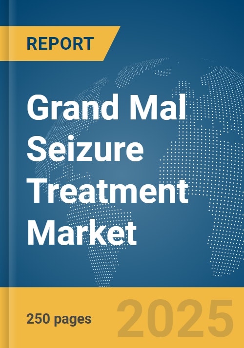 Grand Mal Seizure Treatment Market Report 2025