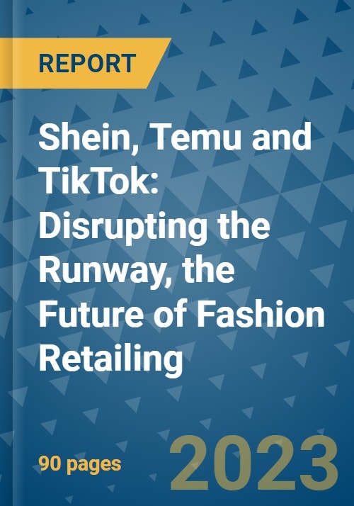 Shein, Temu and TikTok: Disrupting the Runway, the Future of Fashion ...
