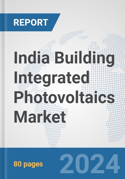 India Building Integrated Photovoltaics Market Size & Trends India Building Integrated Photovoltaics Market Size & Trends