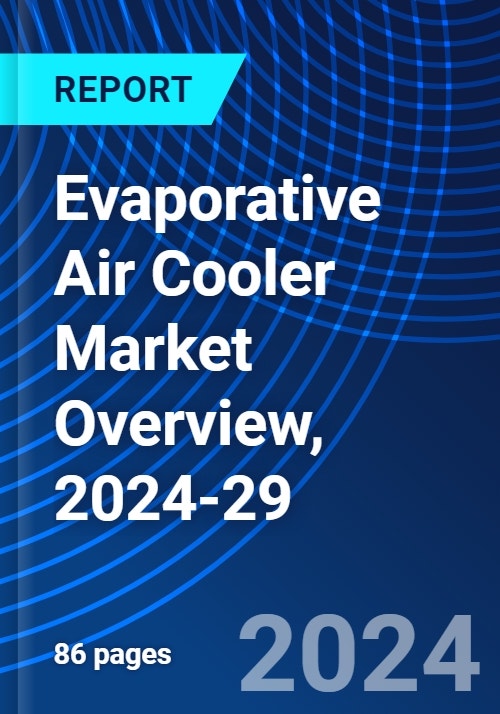Evaporative Air Cooler Market Overview, 2024-29