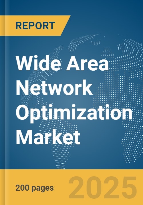 Wide Area Network (WAN) Optimization Market Report 2025