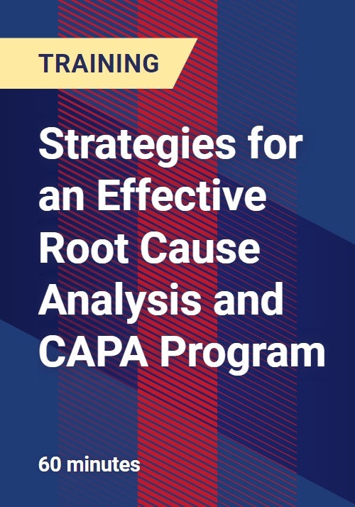Strategies For An Effective Root Cause Analysis And Capa Program