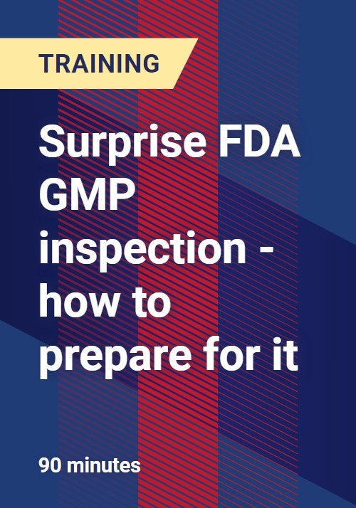 Surprise FDA GMP inspection - how to prepare for it