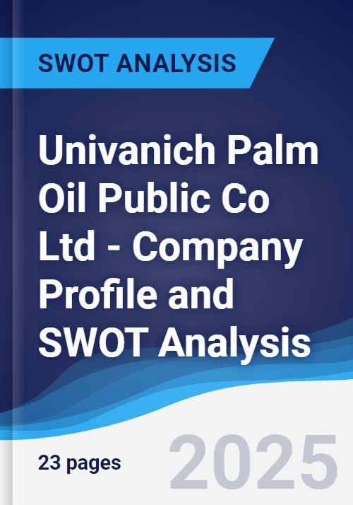 Univanich Palm Oil Public Co Ltd - Company Profile and SWOT Analysis