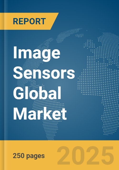 Image Sensors Global Market Report 2025 - Research and Markets
