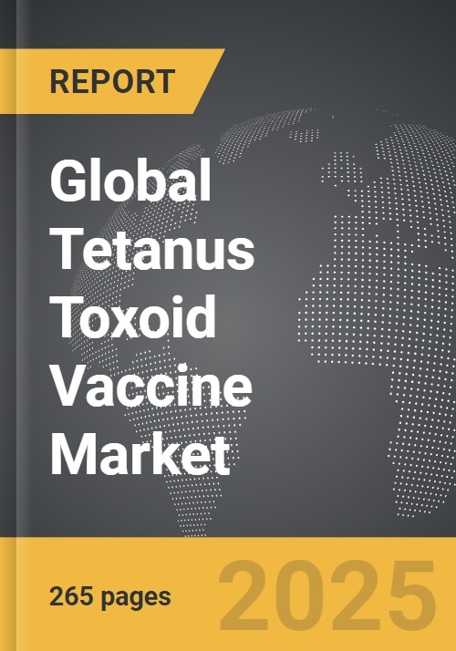 Tetanus Toxoid Vaccine - Global Strategic Business Report