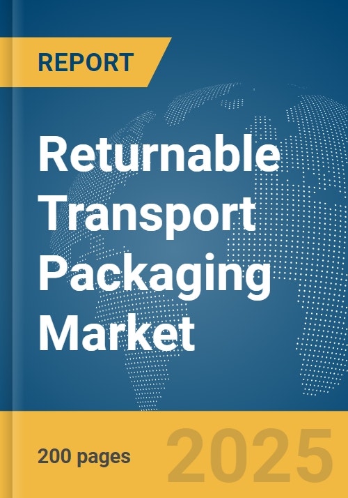 Returnable Transport Packaging Market Report 2025