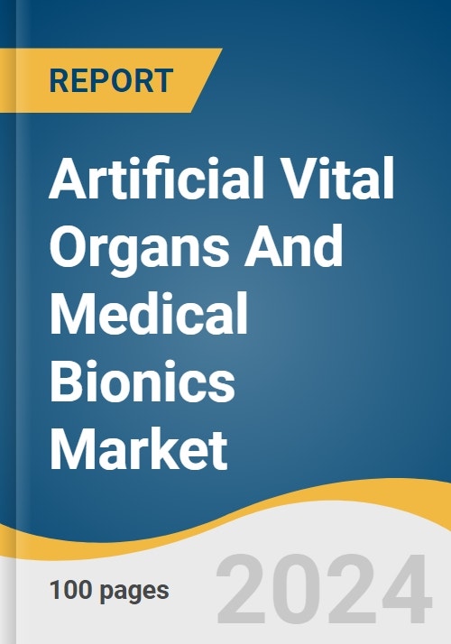 Artificial Vital Organs And Medical Bionics Market Size, Share & Trends Analysis Report By ...