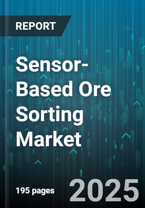 Sensor-Based Ore Sorting Market by Ore Type, Component, Method, System ... Sensor-Based Ore Sorting Market by Ore Type, Component, Method, System ...