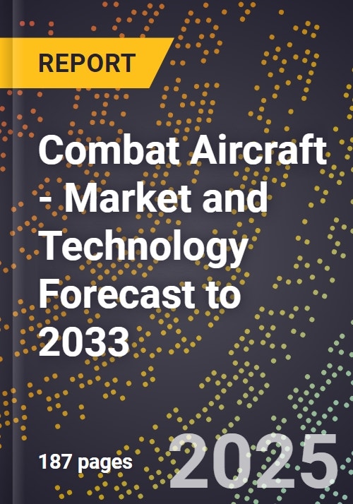 Combat Aircraft - Market and Technology Forecast to 2033