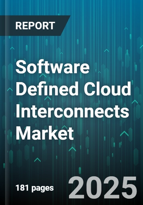 Software Defined Cloud Interconnects Market by Type (Hardware Components, Softwares ...