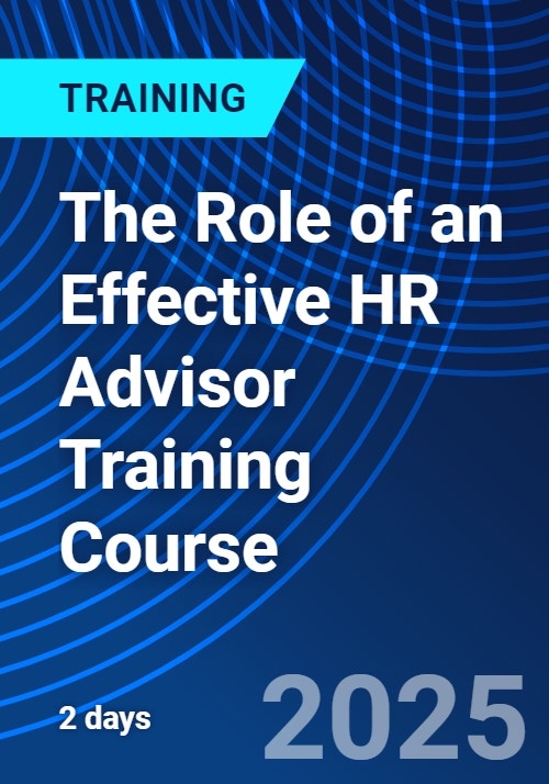 The Role of an Effective HR Advisor Training Course (ONLINE EVENT: December 9-10, 2025)