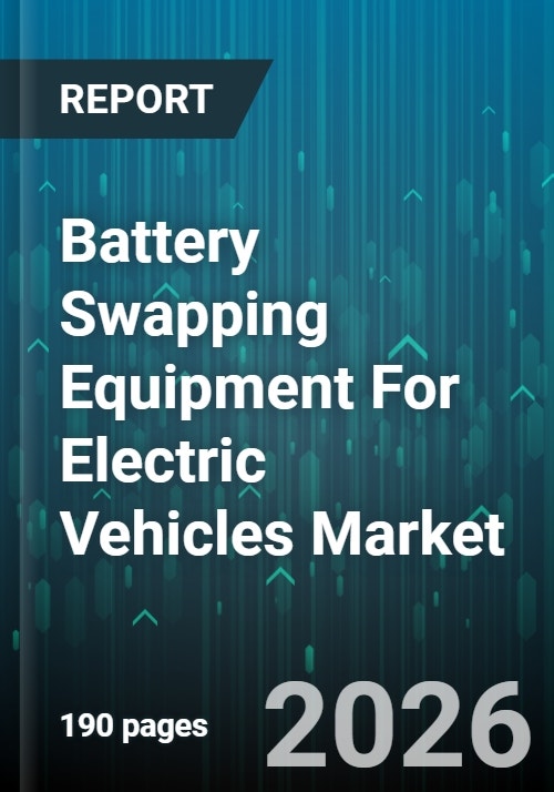 Battery Swapping Equipment for Electric Vehicles Market by Swapping ...