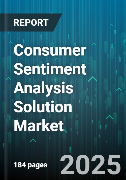 Consumer Sentiment Analysis Solution Market - Global Forecast 2025-2030
