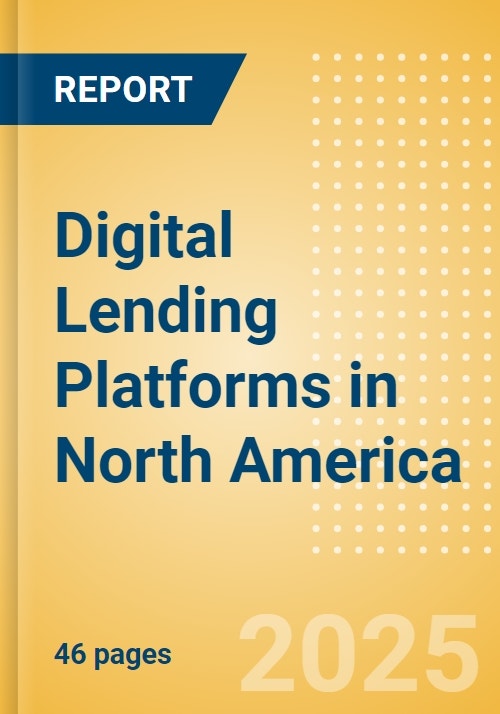 Digital Lending Platforms in North America - Research and Markets