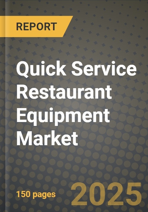 Quick Service Restaurant (QSR) Equipment Market Size, Share, Trends, Analysis, and Forecast 2025 ...