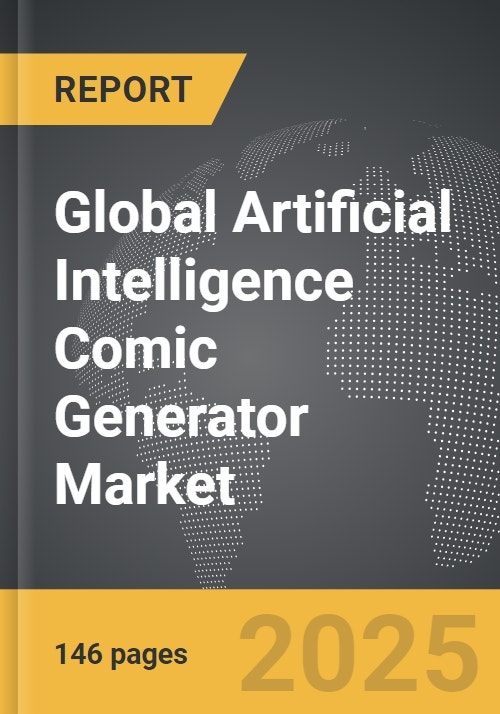 Artificial Intelligence Comic Generator - Global Strategic Business Report