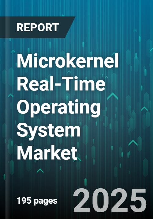 Microkernel Real-Time Operating System Market by Component (Hardware, Services, Software ...
