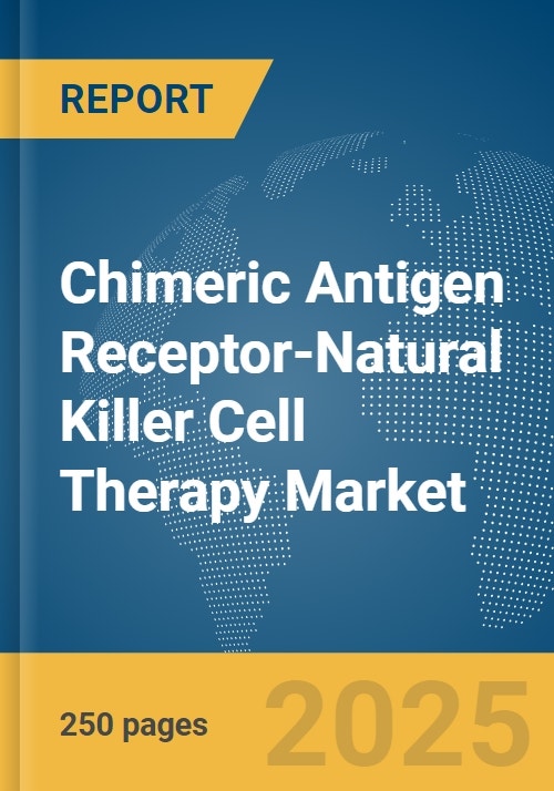Chimeric Antigen Receptor-Natural Killer (CAR-NK) Cell Therapy Market Report 2025