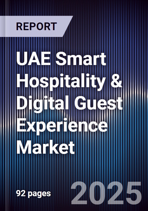 UAE Smart Hospitality & Digital Guest Experience Market