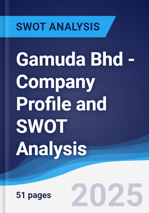Gamuda Bhd - Company Profile and SWOT Analysis