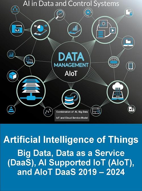 Artificial Intelligence (AI) in Big Data, Data as a Service (DaaS), AI Supported IoT (AIoT), and ...