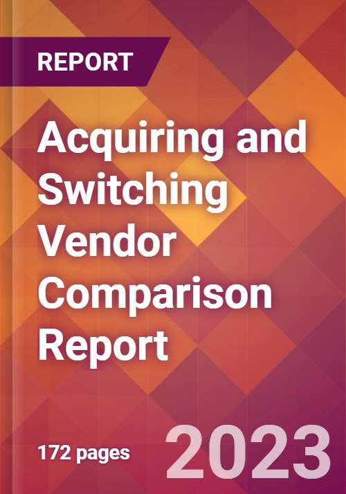 Acquiring and Switching Vendor Comparison Report