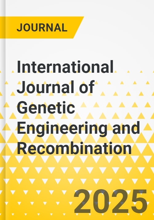 International Journal of Genetic Engineering and Recombination