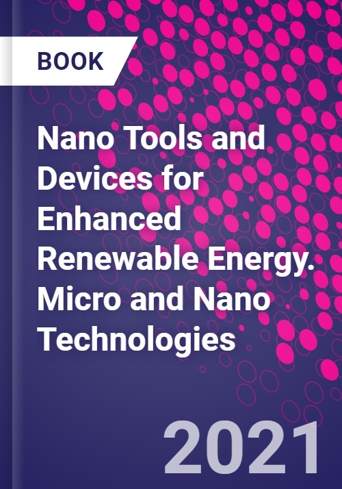 Nano Tools and Devices for Enhanced Renewable Energy. Micro and Nano ...