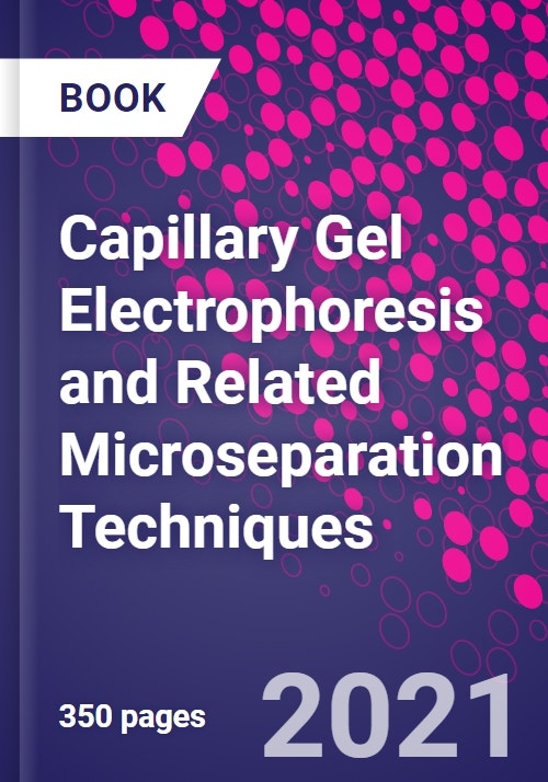 Capillary Gel Electrophoresis and Related Microseparation Techniques