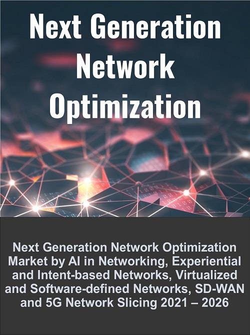 Next Generation Network Optimization Market by AI in Networking ...
