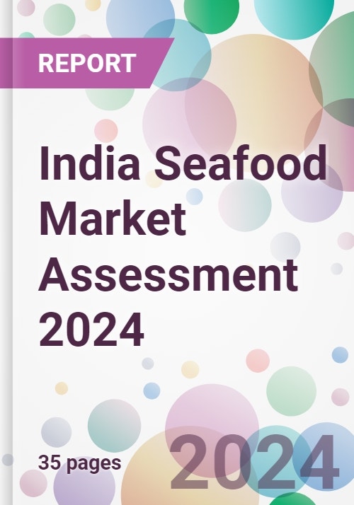 India Seafood Market Assessment 2024 - Research and Markets