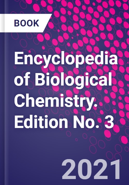 Encyclopedia of Biological Chemistry. Edition No. 3