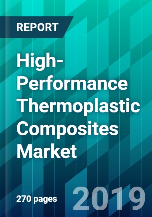 High-Performance Thermoplastic Composites Market by End-Use Industry ...