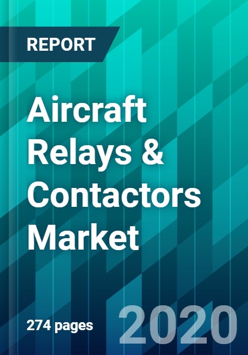 Aircraft Relays & Contactors Market by Aircraft Type, by Product Type ...