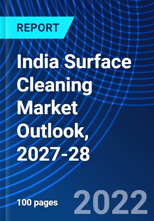 India Surface Cleaning Market Outlook, 2027-28